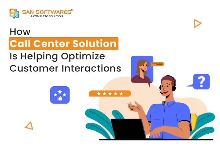 How Call Center Solutions Optimize Customer Interactions